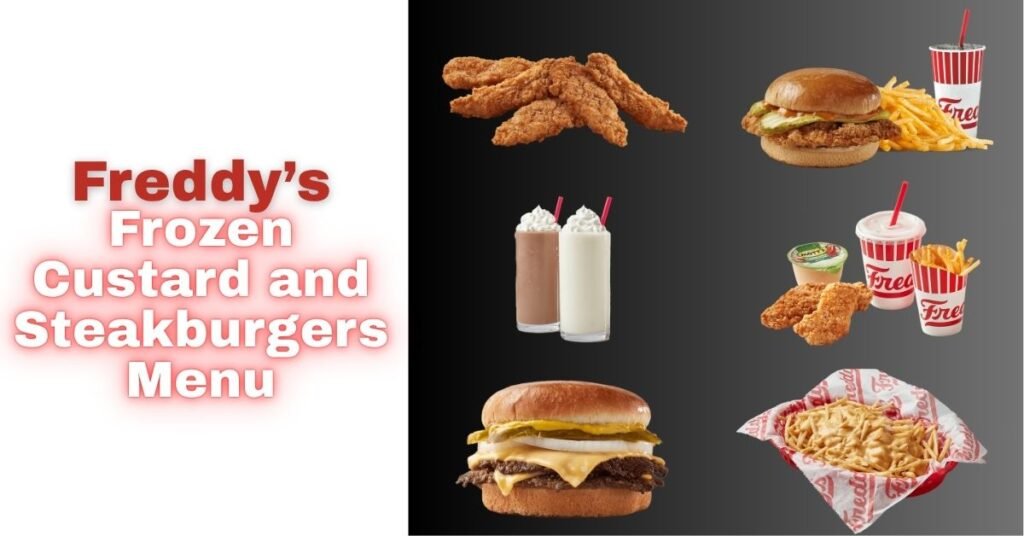 Freddy's Frozen Custard and Steakburgers Menu Guide